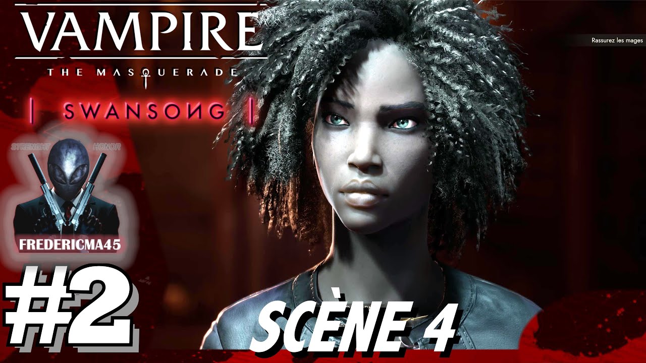 VAMPIRE THE MASQUERADE SWANSONG - EMEM SCÈNE 4 - 5 SEPTEMBRE 2019 ...