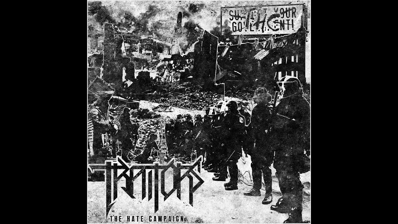 TRAITORS - THE HATE CAMPAIGN (2015) - FULL ALBUM - YouTube