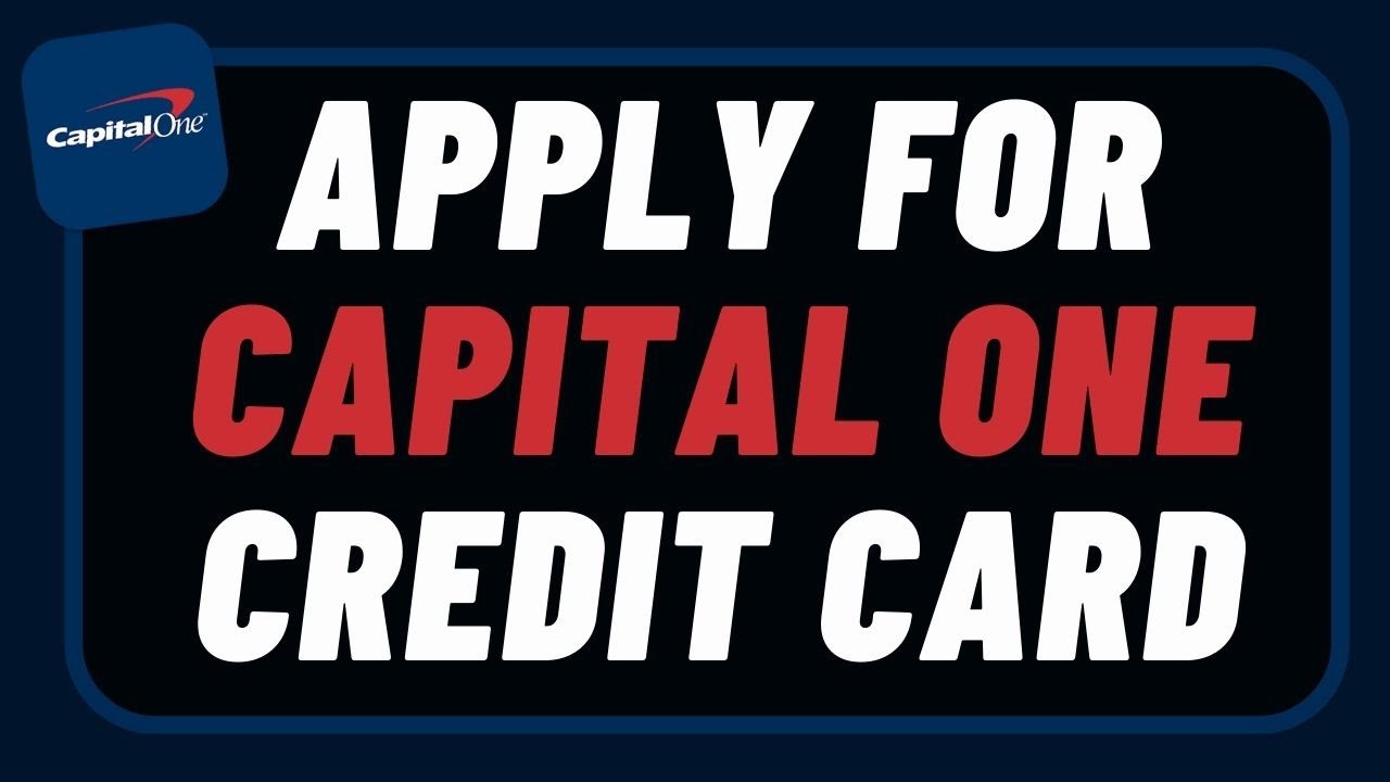 How to Apply for Capital One Credit Card ! - YouTube