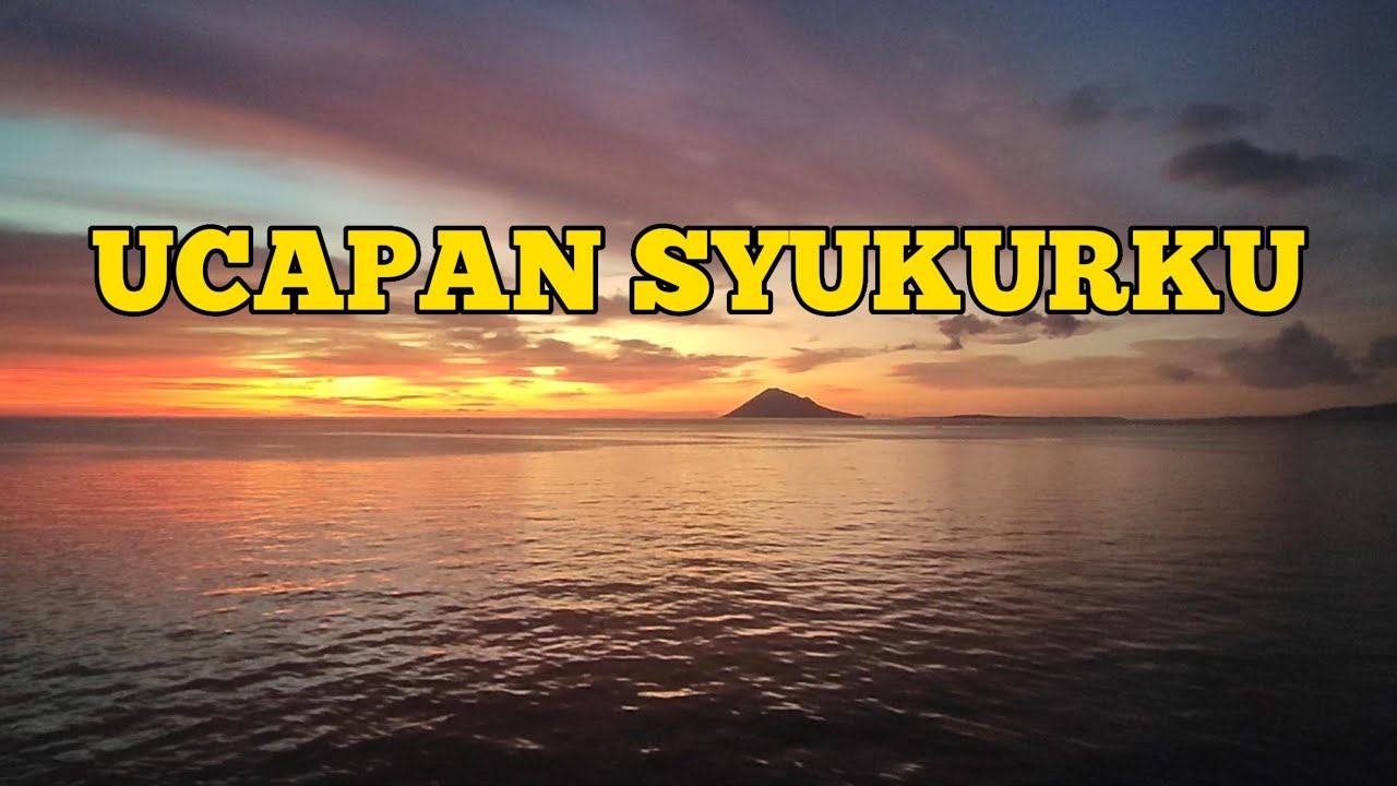 UCAPAN SYUKURKU || Lyrics || Lagu Rohani - YouTube