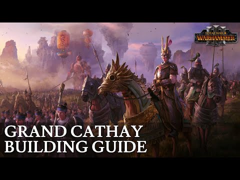 Grand Cathay Building Guide | Total War: Warhammer III Guide - YouTube