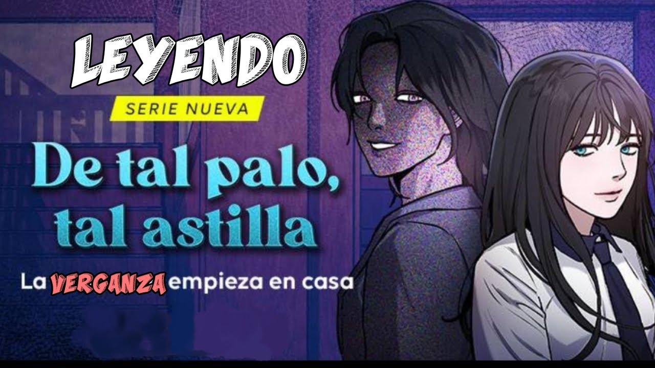 PRIMER DIRECTO DEL CANAL! Leyendo Webtoons "De tal Palo tal Astilla ...