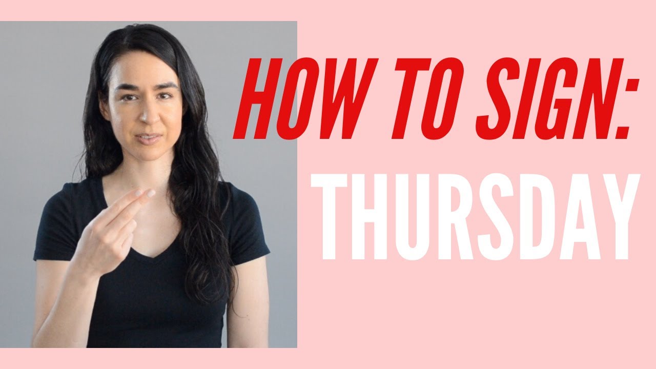 How To Sign Thursday in American Sign Language ASL - YouTube