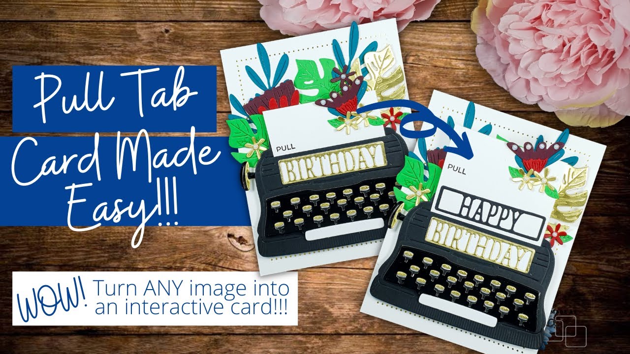 Pull Tab Card Made Easy - Turn ANY Image Into An Interactive Card ...