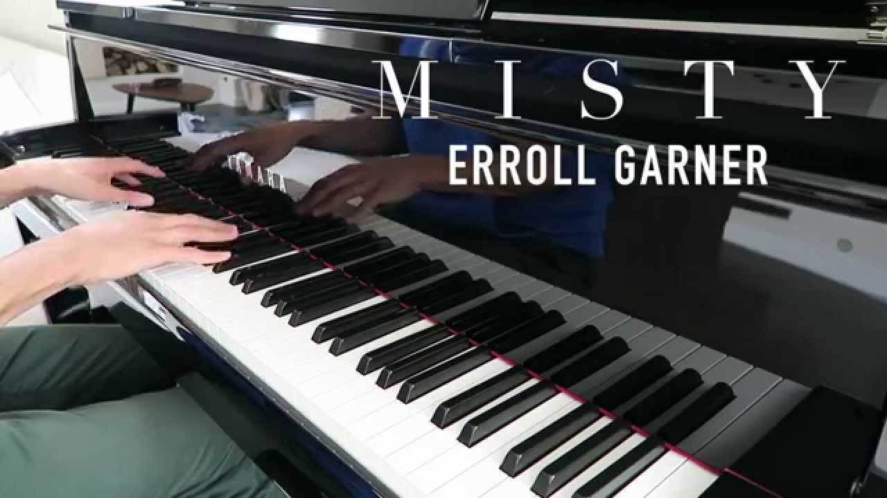 Misty (in Eb) - Erroll Garner | MrTeaTime11 - YouTube