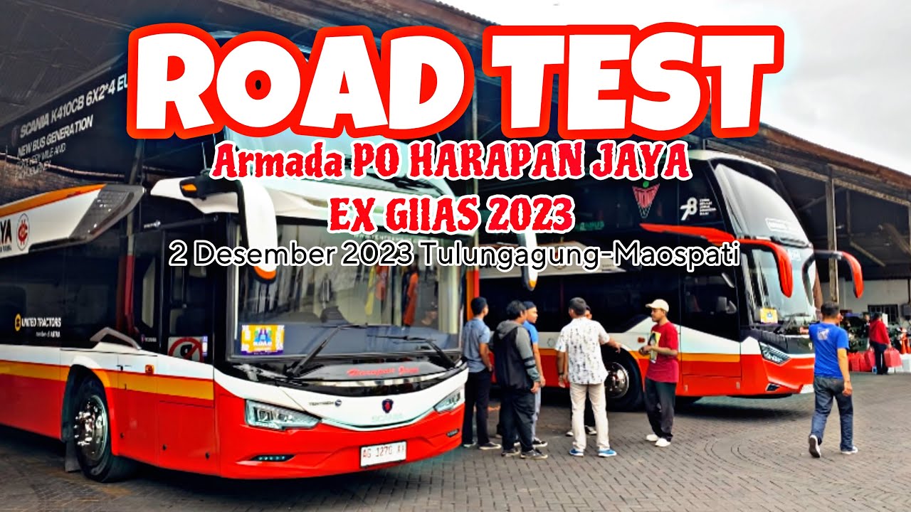 Road Test Bus baru Harapan Jaya || Armada Ex GIIAS 2023 || Tulungagung ...