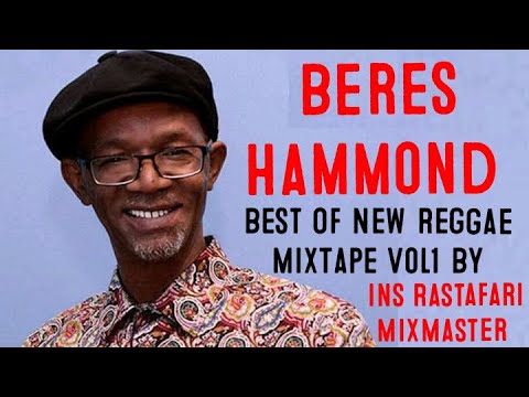 Beres Hammond Best Of New Reggae MixTape Vol1 By Ins Rastafari ...