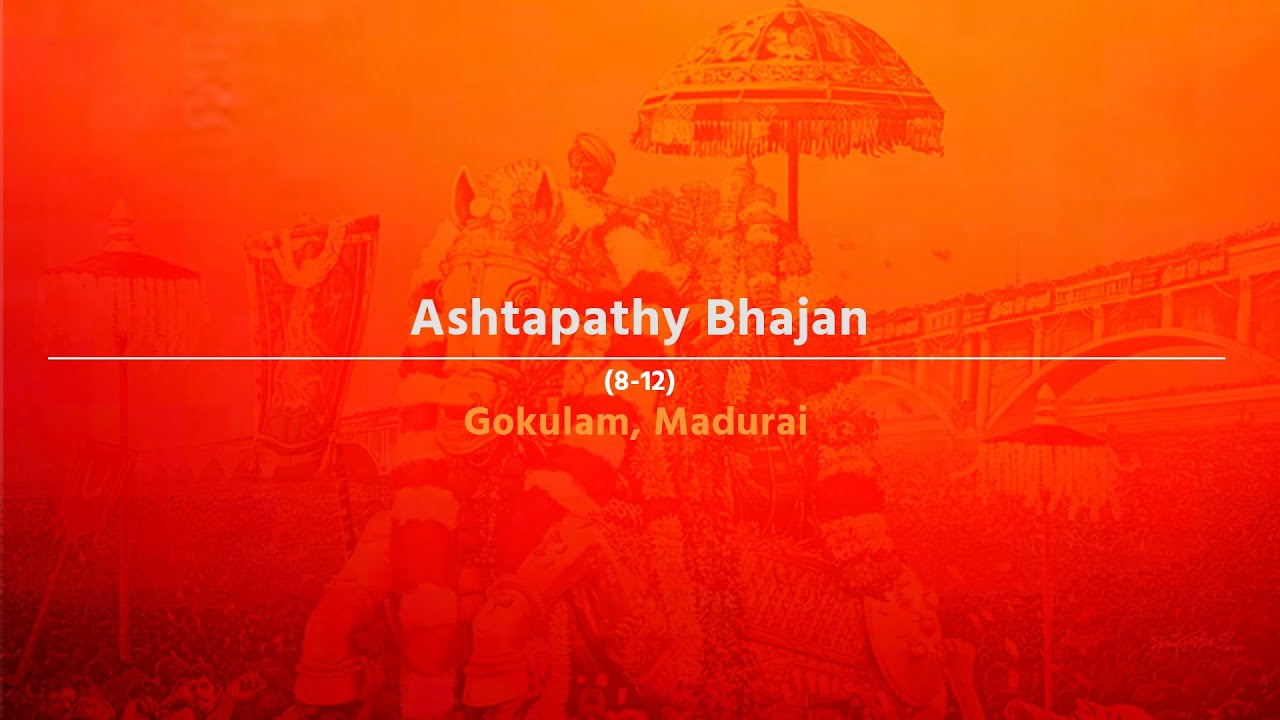 Ashtapathy Bhajan (8-12) - Madurai Sapthaham 2023 - YouTube