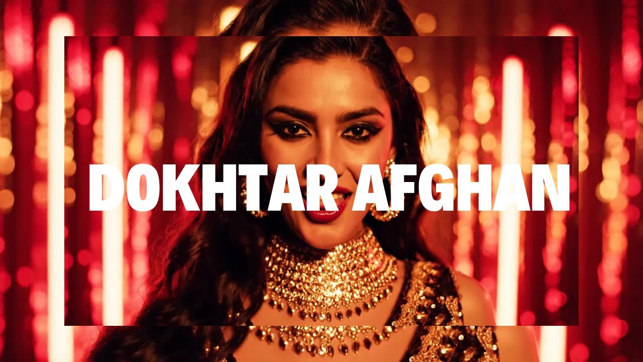 Dokhtar Afghan - YouTube