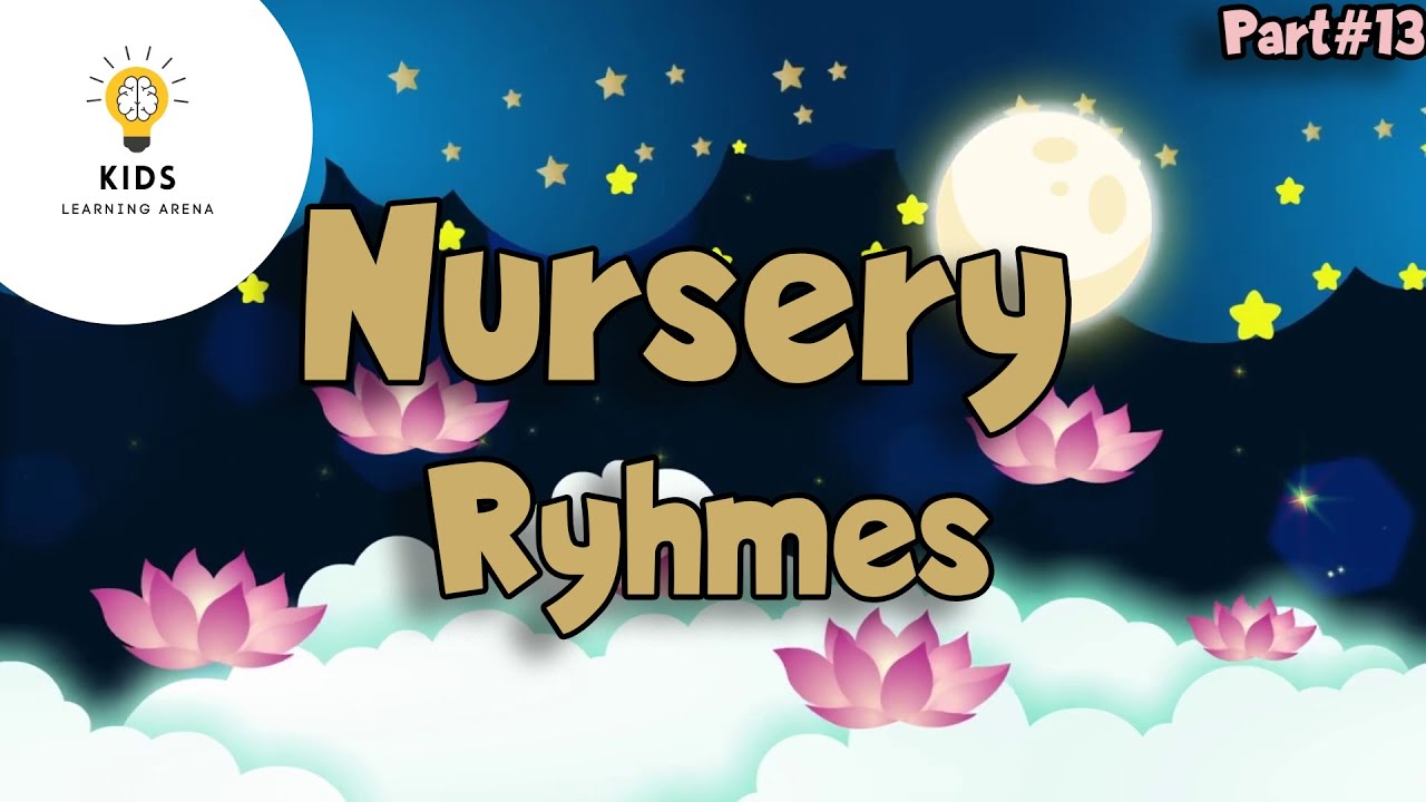 Nursery Rhymes & Kids Songs Pt.13 | Kids Learning Arena - YouTube