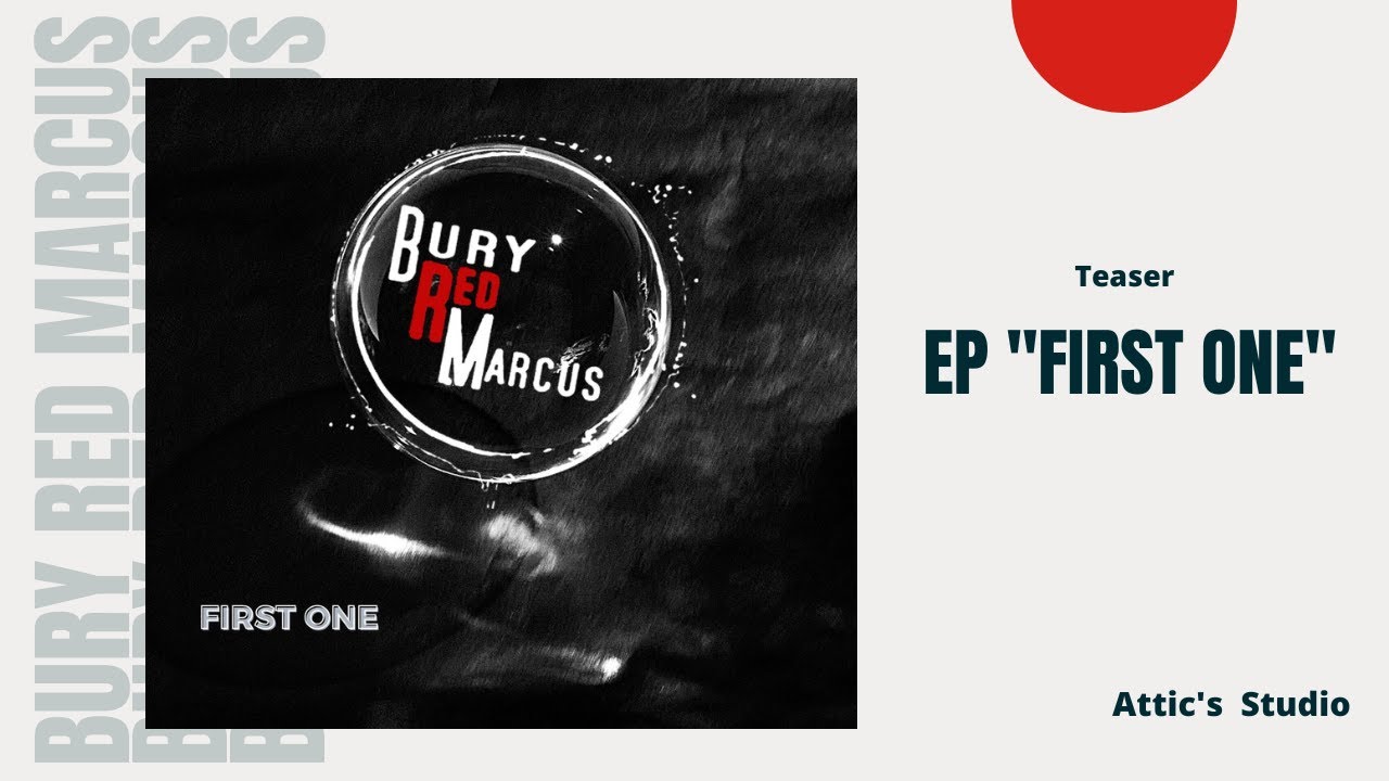 Teaser EP "First One" Bury Red Marcus - YouTube