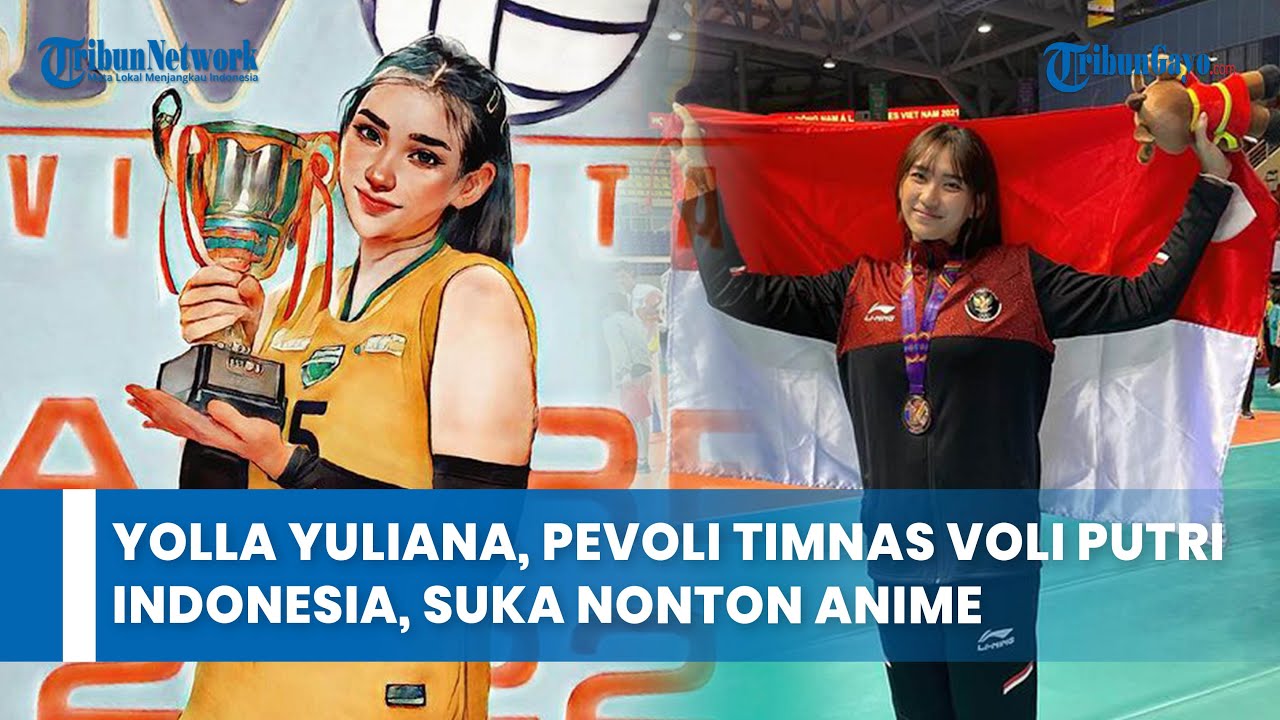 Sosok Wanita Cantik Timnas Voli Putri Indonesia, Yolla Yuliana - YouTube
