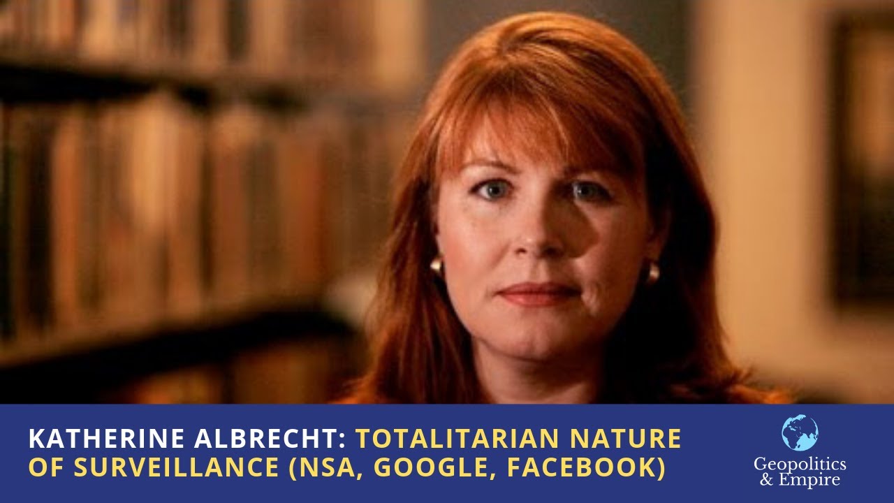 Katherine Albrecht: The Totalitarian Nature of Surveillance (NSA ...