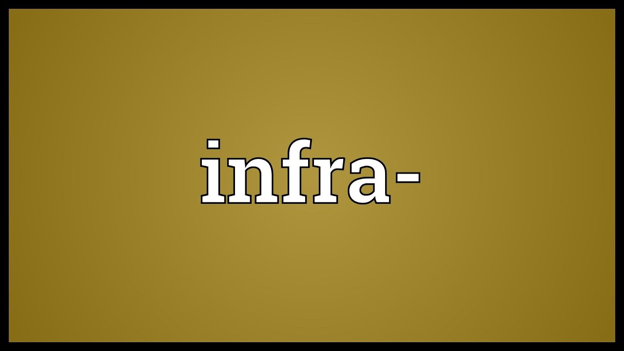 Infra- Meaning - YouTube