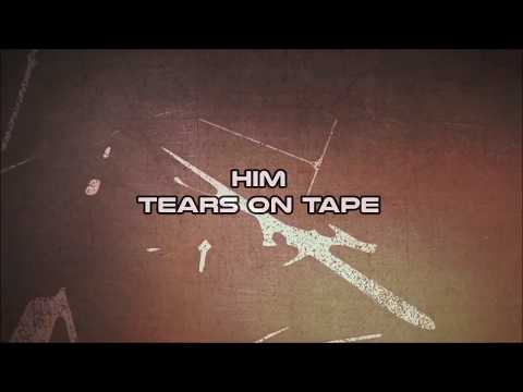 HIM - Tears on tape (lyrics)