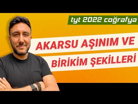 29-TYT  COĞRAFYA - AKARSU AŞINIM VE BİRİKİM ŞEKİLLERİ - MEHMET EĞİT 2022