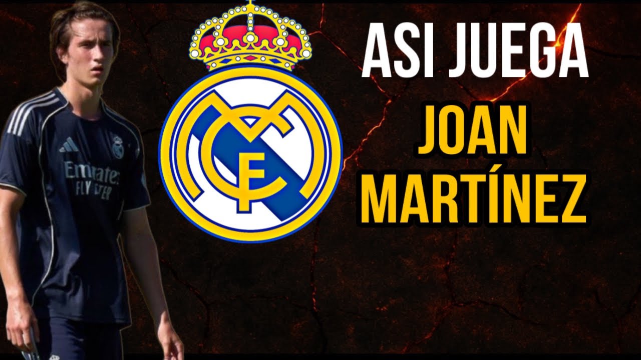 ASÍ JUEGA JOAN MARTÍNEZ: EL FUTURO LÍDER DE LA DEFENSA DEL REAL MADRID ...
