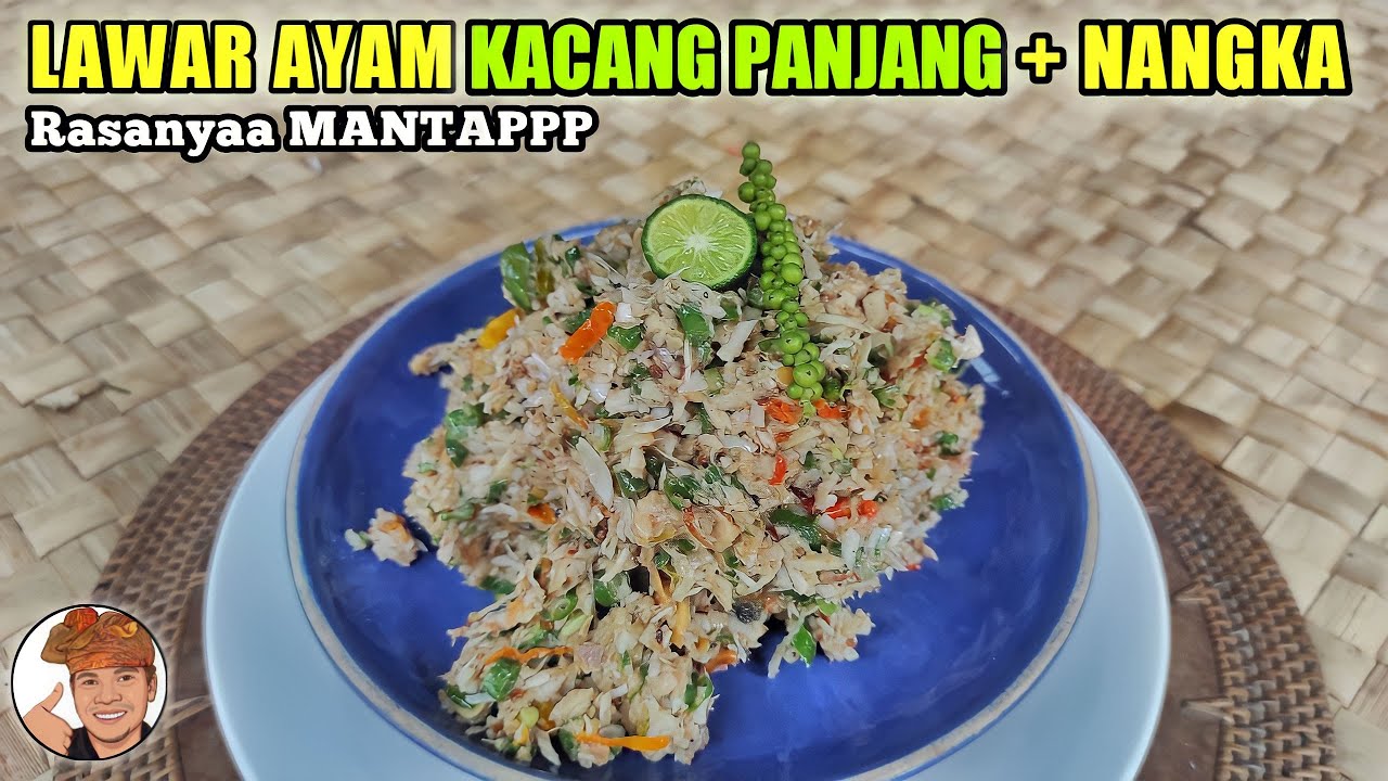 LAWAR AYAM KACANG PANJANG DAN NANGKA - YouTube