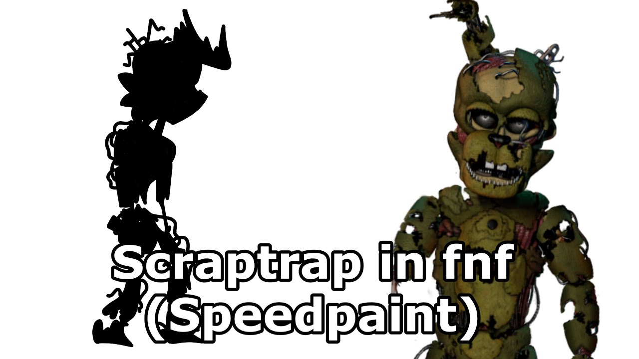 (Requested Speedpaint) Scraptrap in fnf - YouTube
