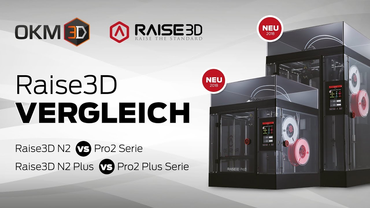 Vergleich Raise3D N2 vs Pro2 Serie - Pro2 Plus gegen N2 + OKM3D - YouTube