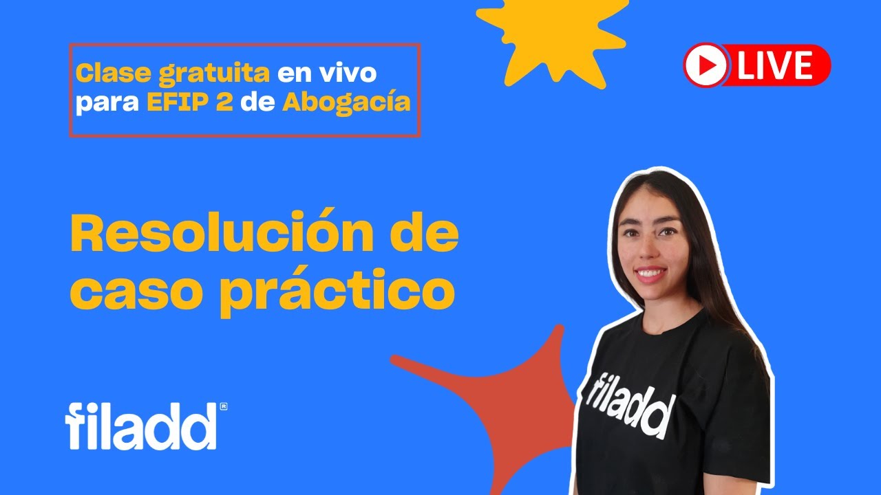 Clase en vivo de repaso EFIP 2: resolución de caso práctico | Filadd ...