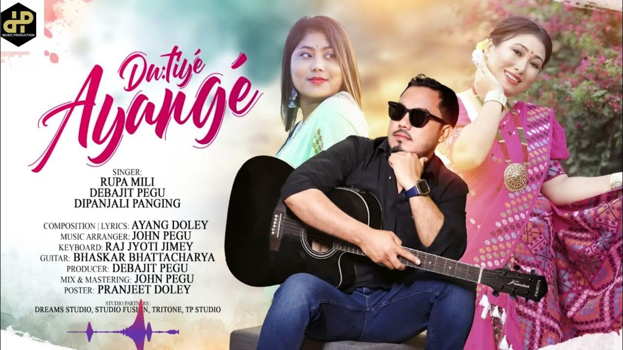Du:tiye Ayangé | Debajit pegu | Rupa Mili | Dipanjali Panging || New mising Song - YouTube