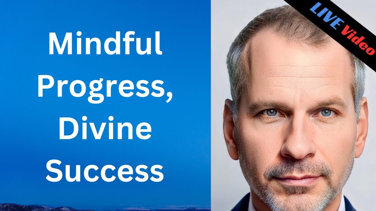 Mindful Progress, Divine Success - YouTube