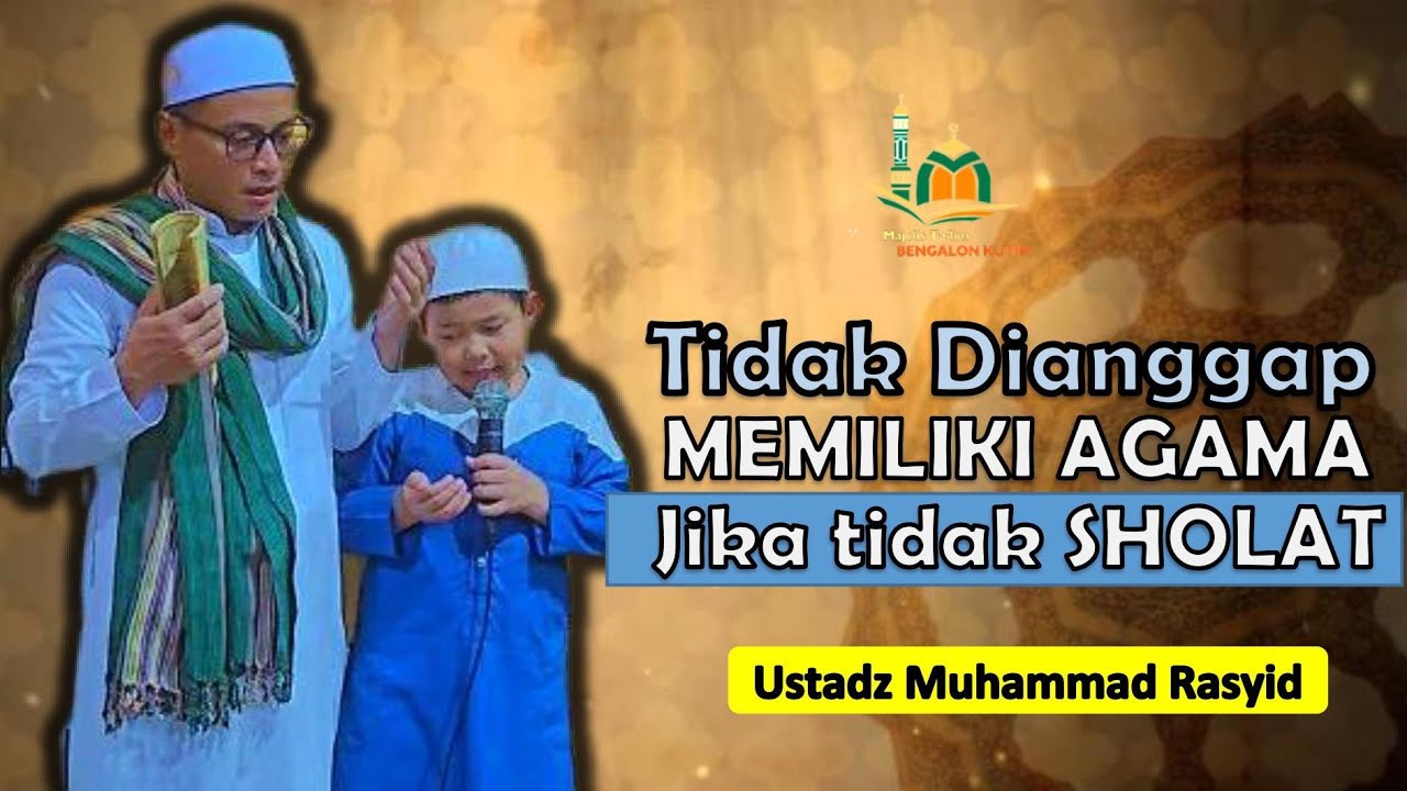Tidak Dianggap memiliki Agama Jika Tidak Sholat • USTADZ MUHAMMAD ...