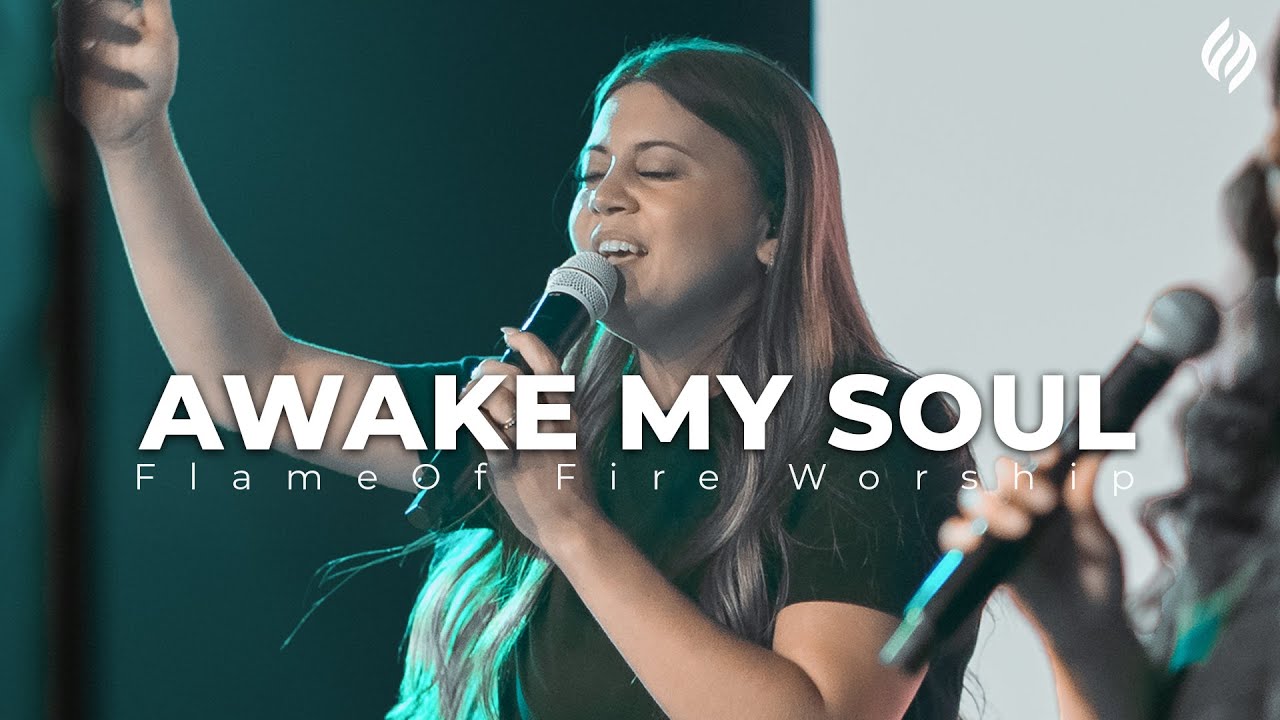 Awake My Soul cover | Flame of Fire Worship - YouTube