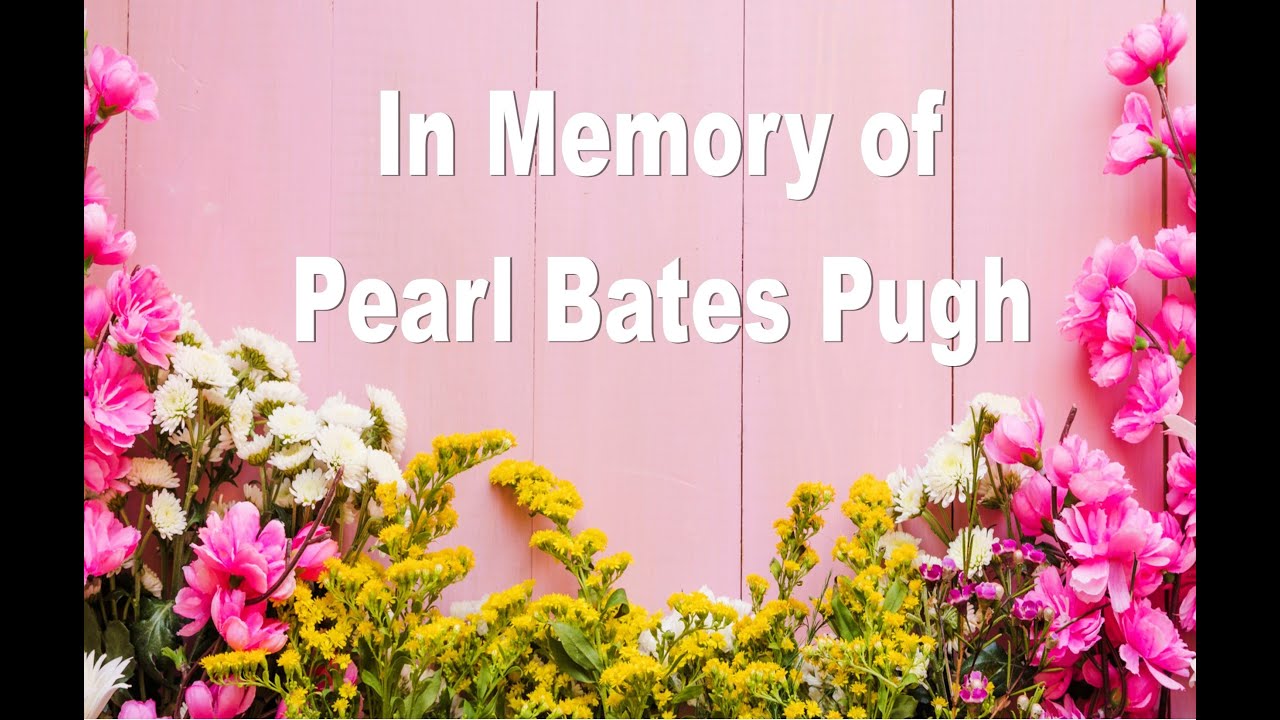 Tribute for Pearl Pugh - YouTube