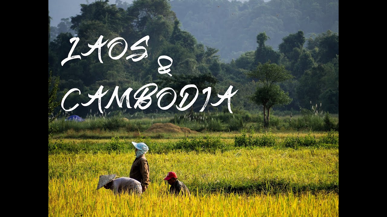 LAOS & CAMBODIA - CINEMATIC TRAVEL MOVIE - YouTube