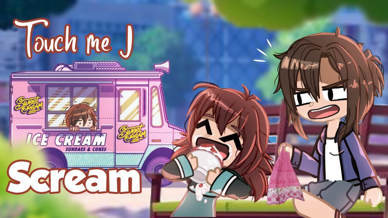 |🍨Touch me I Scream🍨| /MEME&TREND/Edição original! - YouTube
