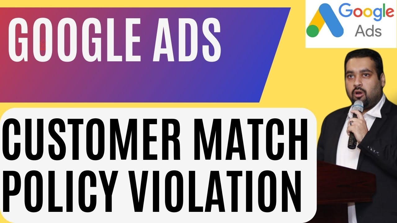 Google Ads Customer Match Policy Violation 📊 - YouTube
