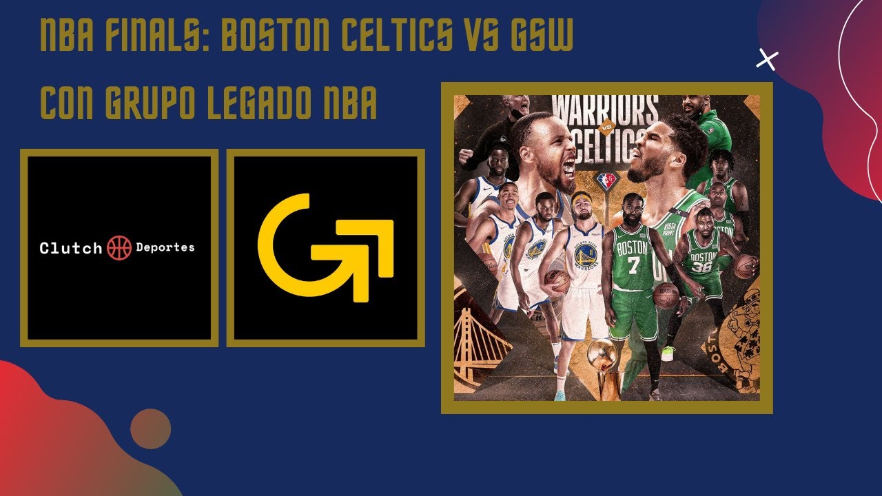 NBA: FINALS NBA - BOSTON CELTICS VS GSW CON @grupolegado4555 - YouTube
