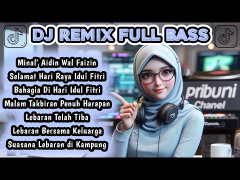 Minal' Aidin Wal Faizin | Mohon Maaf Lahir & Batin - DJ REMIX FULL BASS SPESIAL LEBARAN 2026