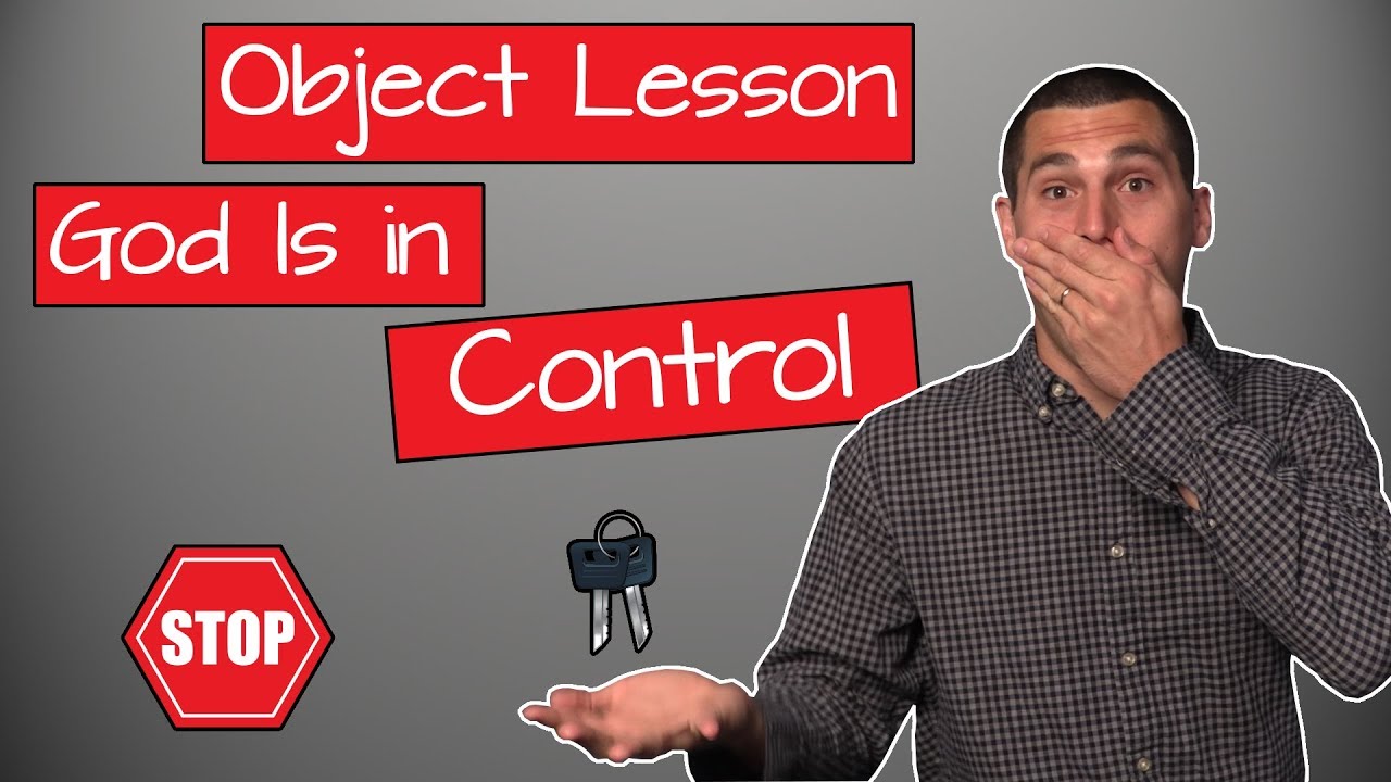 God Is in Control | Object Lesson on Fear and Anxiety | Object Lessons ...