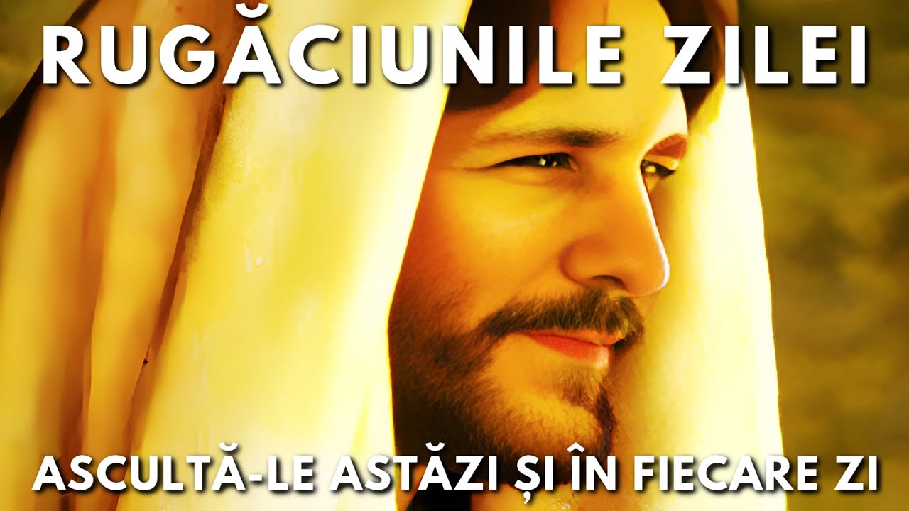 Rugăciunile Zilei Pentru Putere, Ajutor, Sănătate, Spor Și Bunăstare 🙏 ...