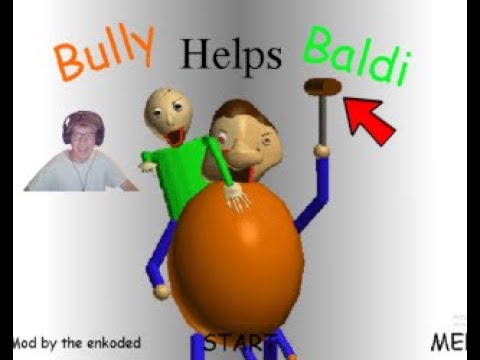 Baldi basics BULLY HELPS BALDI REMASTERED edition, baldi basics mod ...