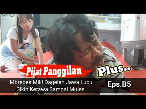 PIJAT PANGGILAN PLUS Mbrebes Mili! Dagelan Jawa Lucu Bikin Ketawa Sampai Mules Eps. B5