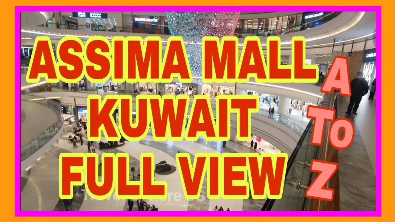 BEST MALLS IN THE WORLD ASSIMA MALL KUWAIT Full View In 15 Minutes ...