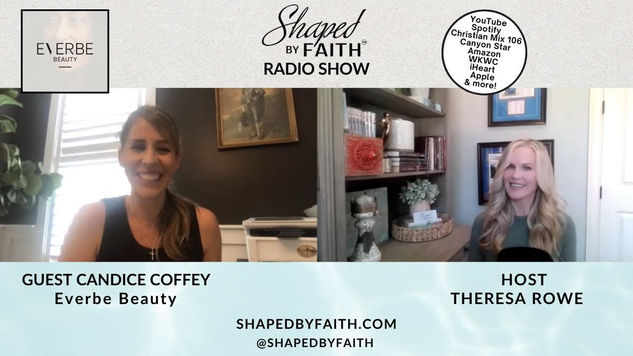 Special Guest Candice Coffey of Everbe Beauty on Shaped by Faith ...