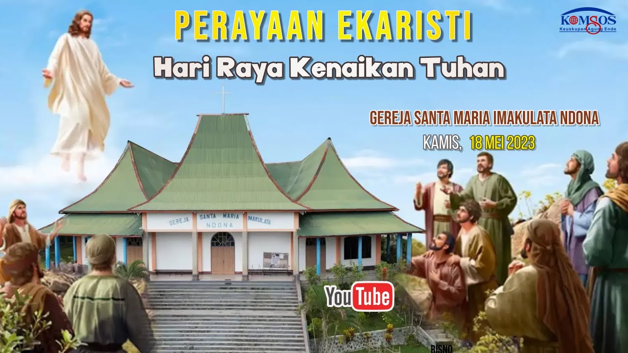 MISA : Hari Raya Kenaikan Tuhan, Gereja Paroki Santa Maria Immaculata ...