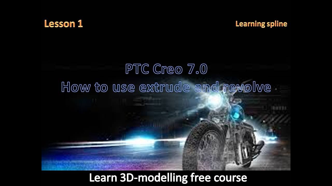 3D Modelling | Creo7.0 | Extrude and Revolve command | Lesson 1 | Hindi | Learning Spline - YouTube