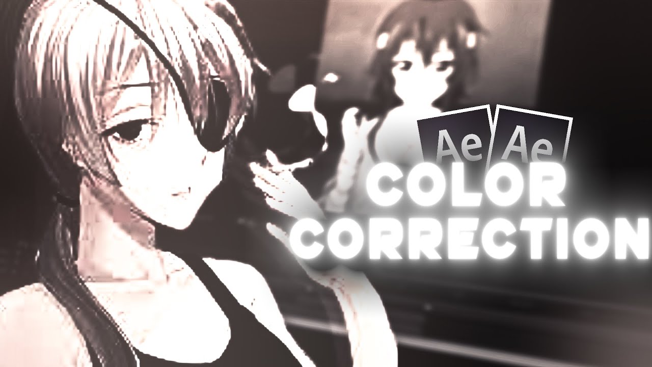Color Correction | After Effects AMV Edit Tutorial - YouTube