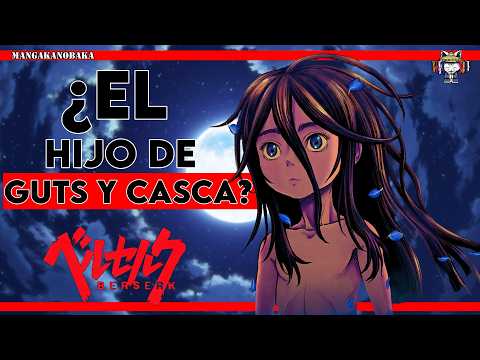 ¿QUIÉN es el chico de la luz de la LUNA? 🌕 El ángel de la guarda de GUTS Y CASCA