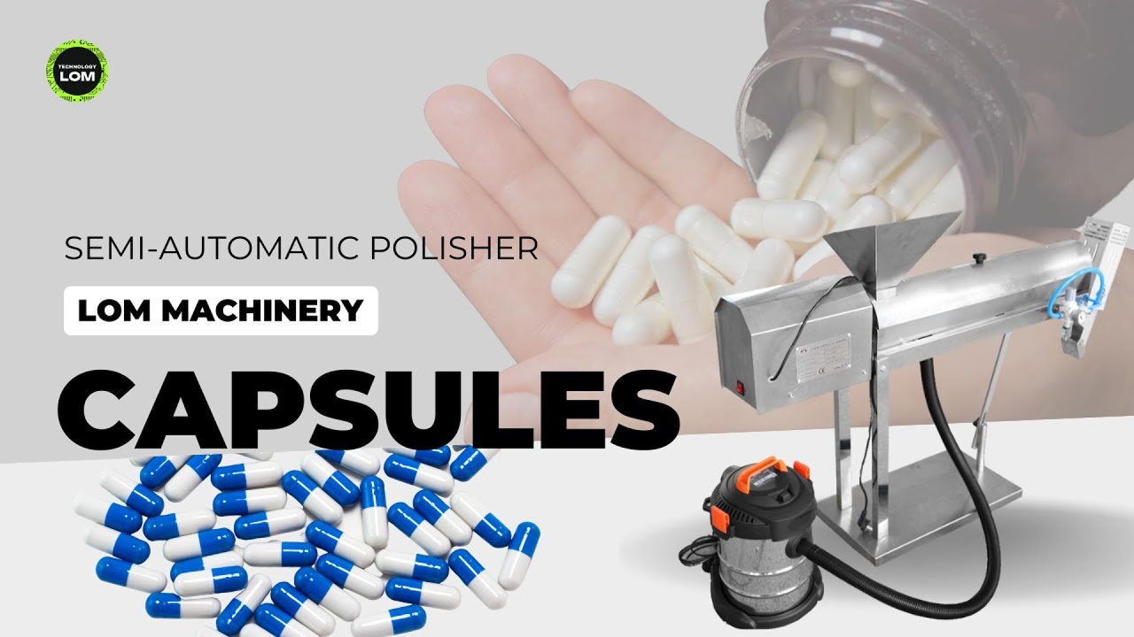 LOM Semi automatic capsules polisher for hard capsules - YouTube