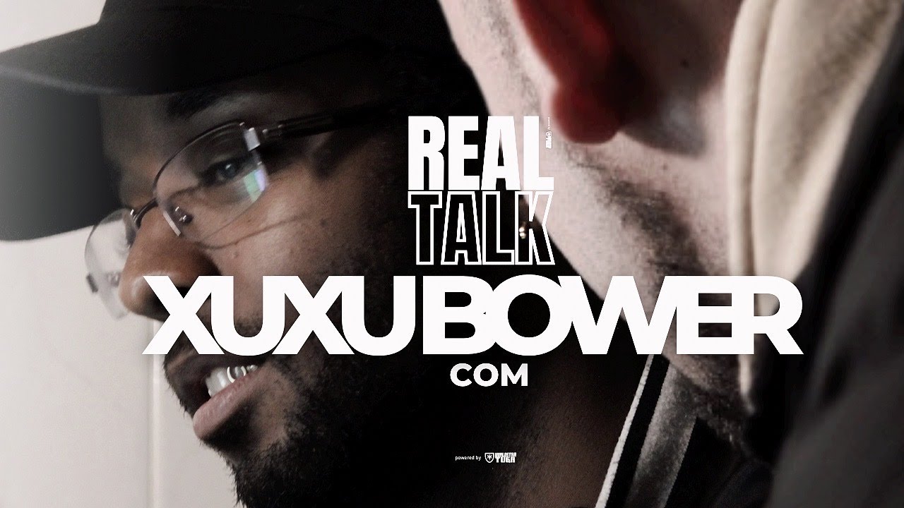 Real Talk x XUXU BOWER | Ep 13 - YouTube
