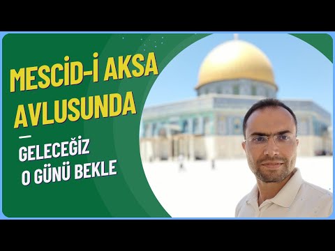 Geleceğiz O Günü Bekle Ezgisi | Mescid-i Aksa Avlusu - Osman Gündüz