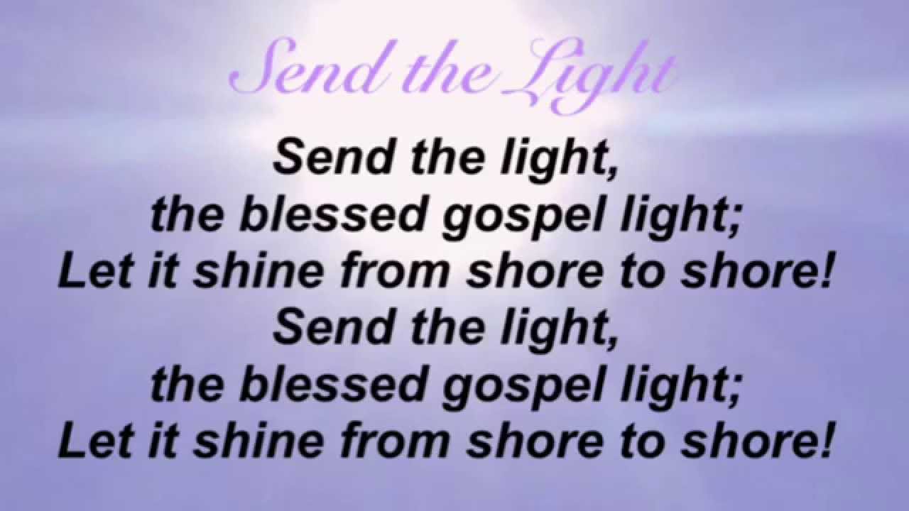 Send the Light (Presbyterian Hymnal #307) - YouTube