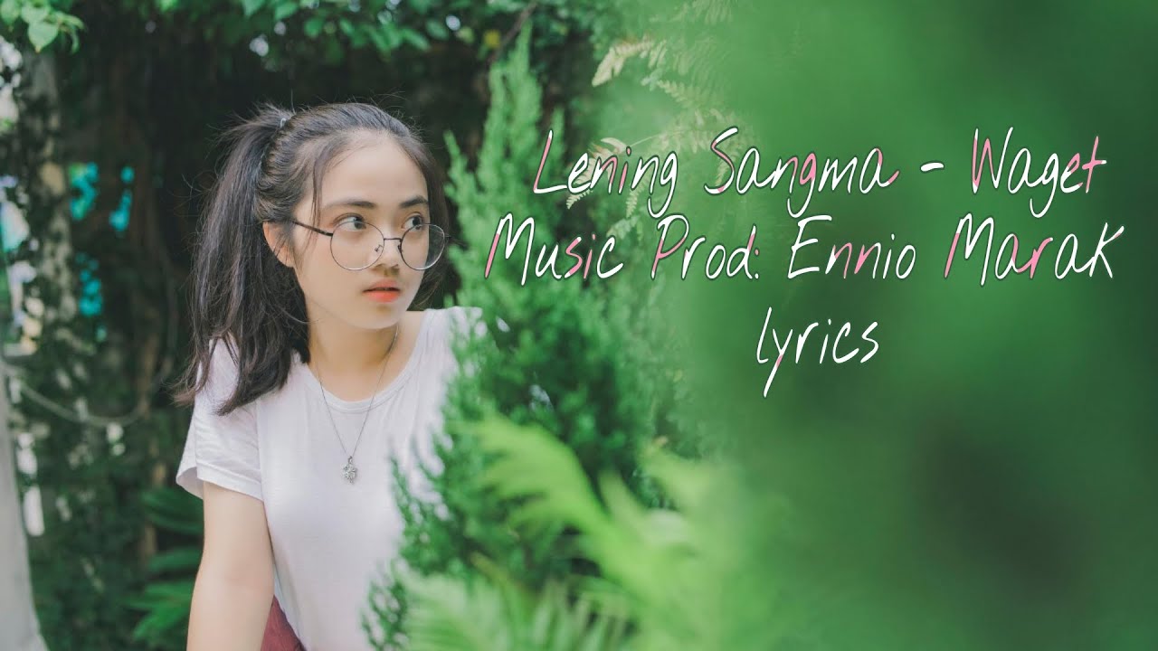 Lening Sangma | Waget | Music Prod: Ennio Marak | lyrics video - YouTube
